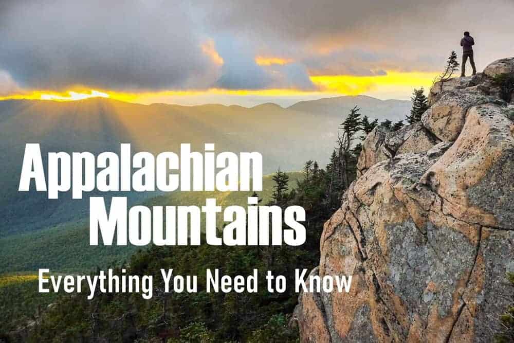 The Appalachian Mountains: Everything You Need to Know | Ultimate ...