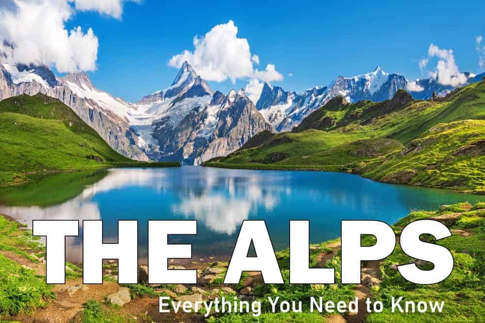 The Alps: Everything You Need to Know | Ultimate Kilimanjaro