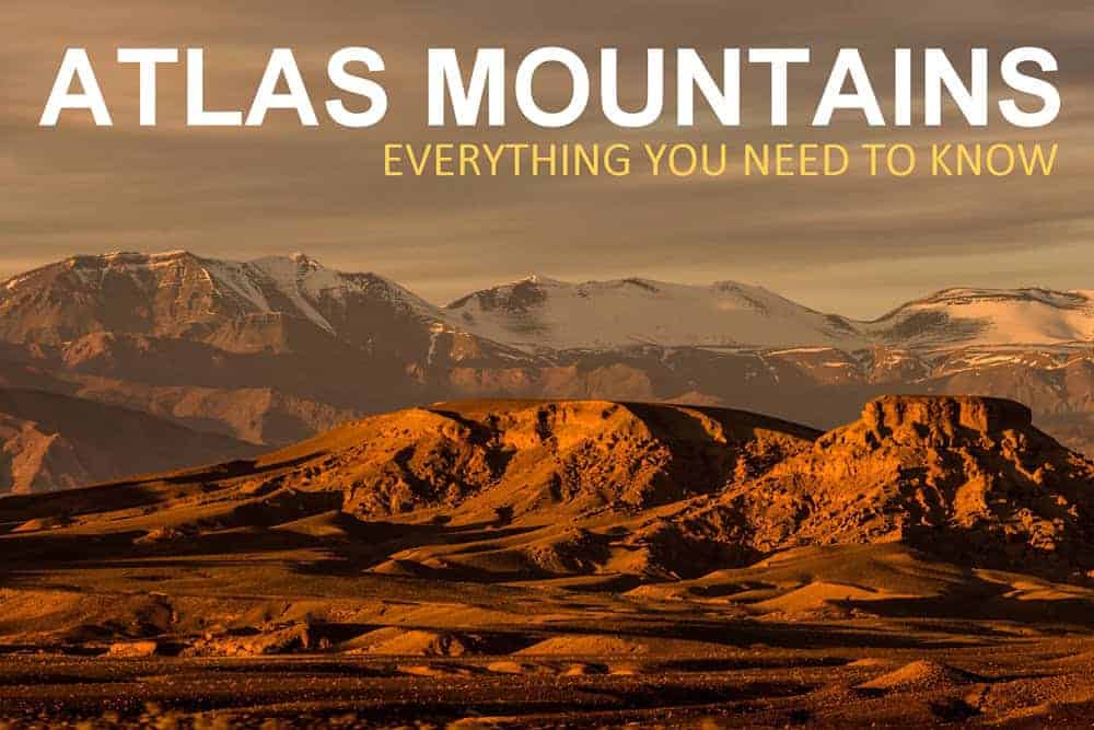 The Atlas Mountains: Everything You Need To Know | Ultimate Kilimanjaro